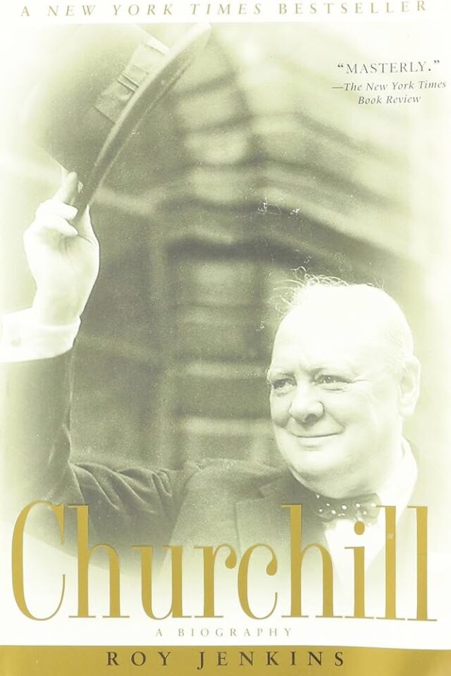 Churchill: A Biography by Roy Jenkins (2002) - Not Even Past