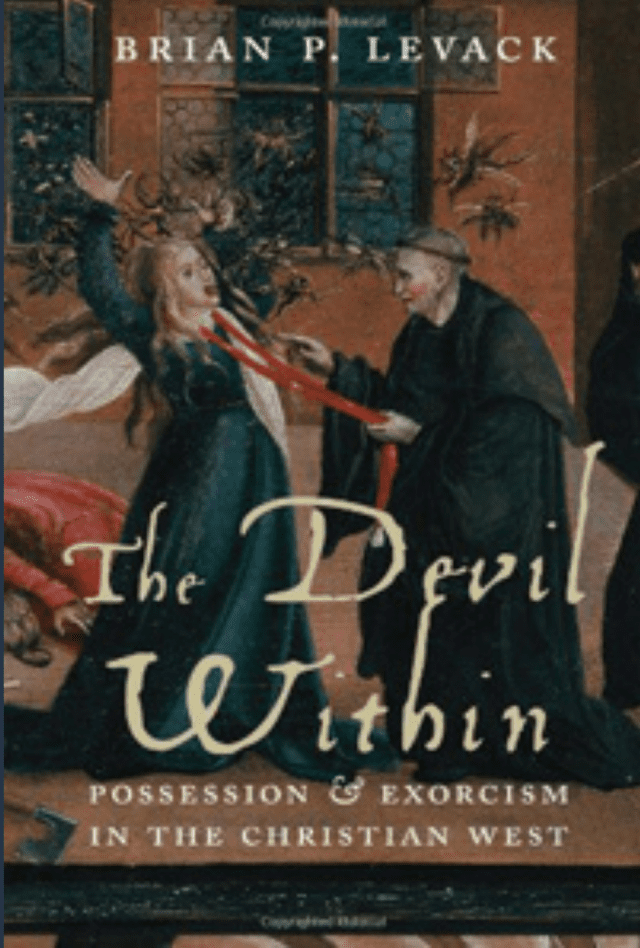 Brian Levack on Possession and Exorcism - Not Even Past