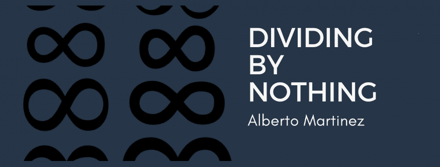 Dividing by Nothing - Not Even Past