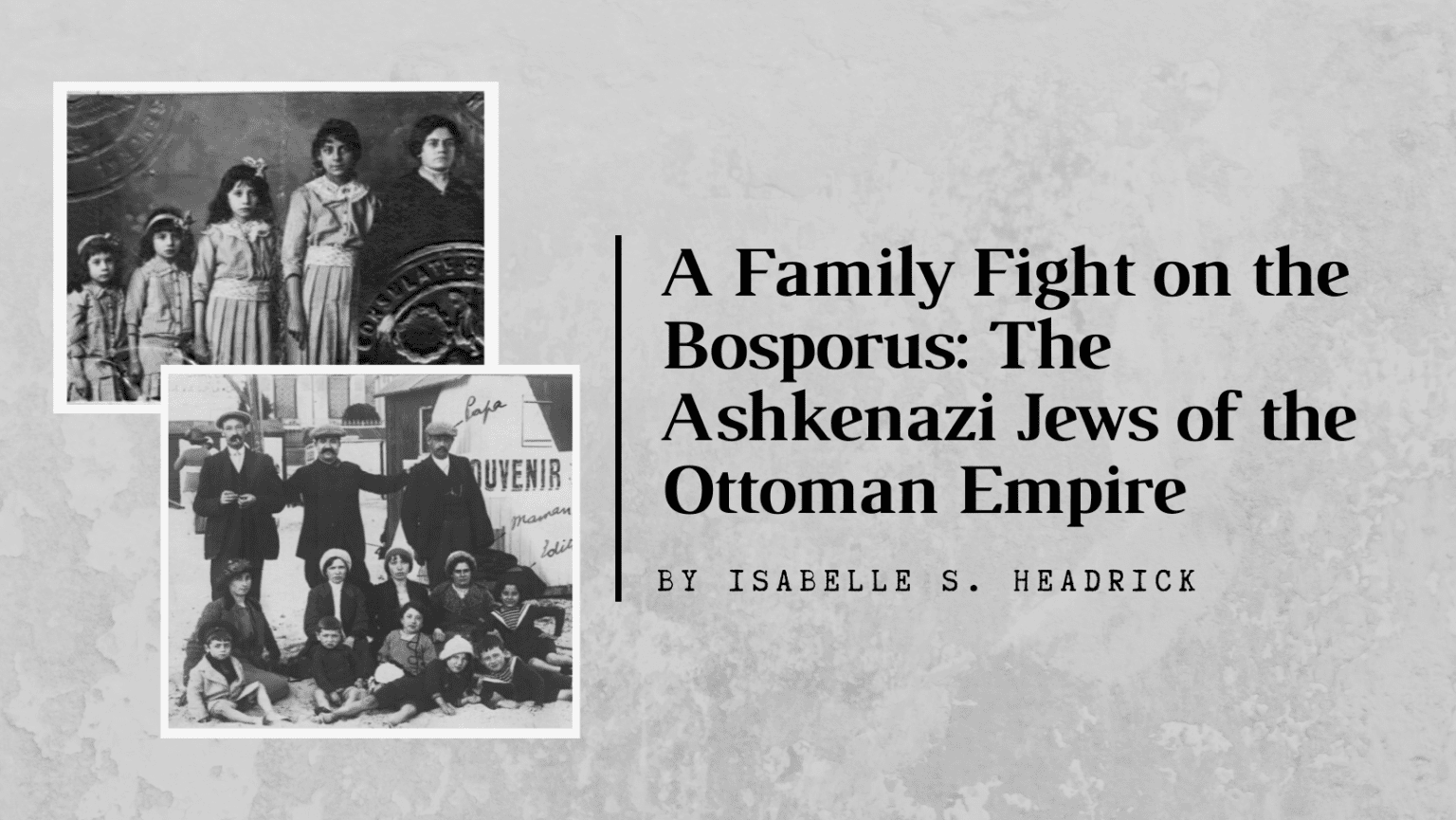 A Family Fight on the Bosporus: The Ashkenazi Jews of the Ottoman ...