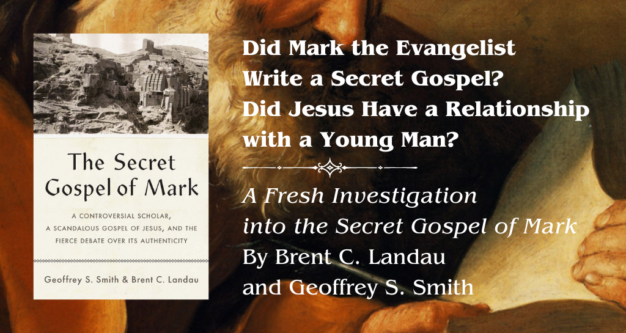 Did Mark the Evangelist Write a Secret Gospel? Did Jesus Have a ...