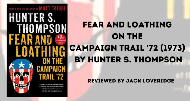 Fear and Loathing on the Campaign Trail ’72 by Hunter S. Thompson (1973 ...
