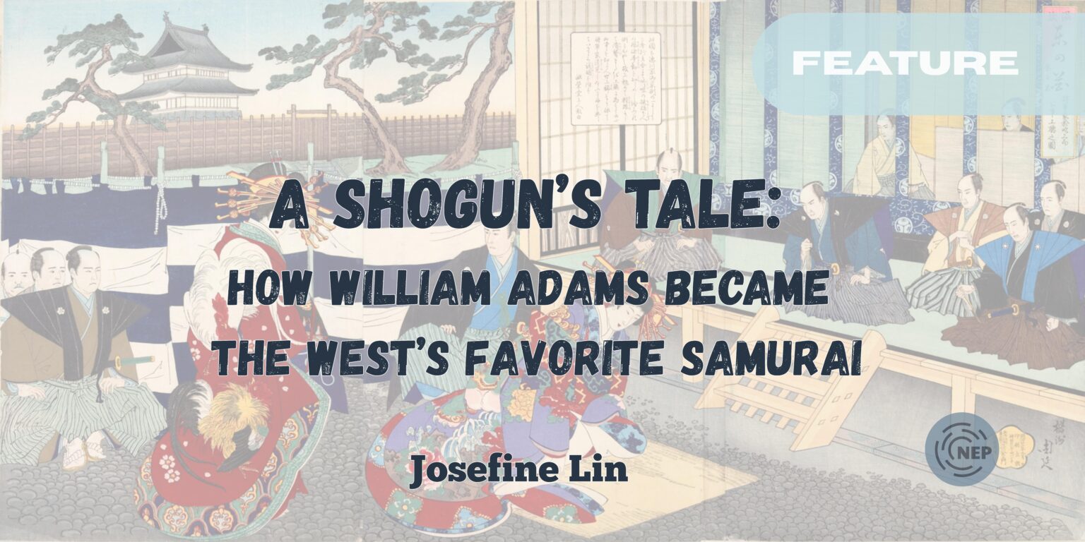 A Shogun’s Tale: How William Adams Became the West’s Favorite Samurai ...